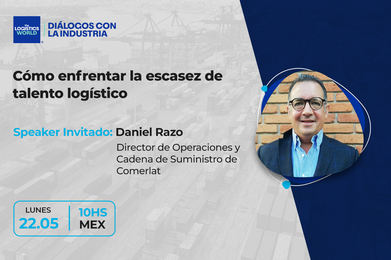Diálogos con la industria: Cómo enfrentar la escasez del talento logístico